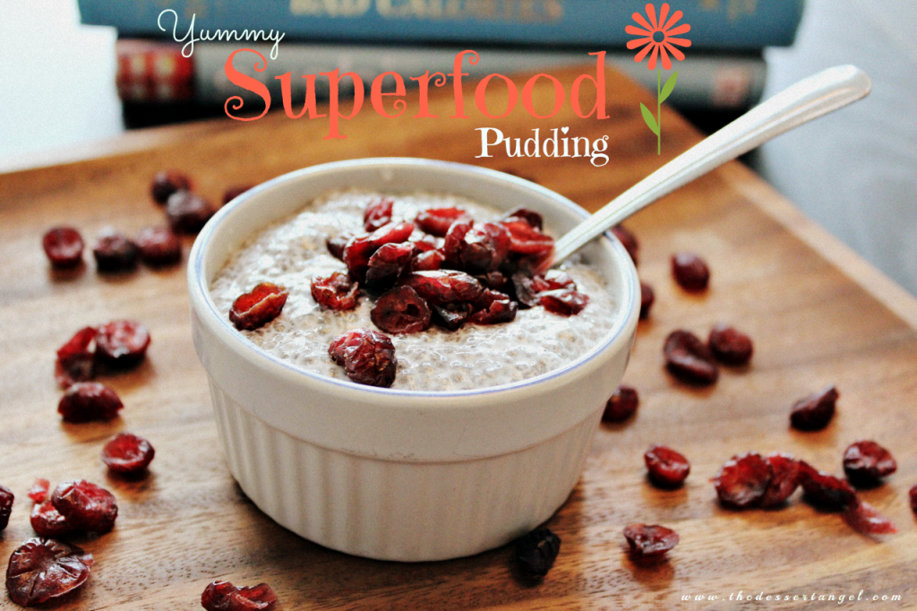 Yummy Superfood Pudding Recipe — The Dessert Angel